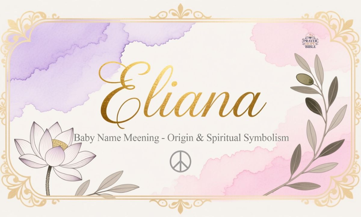Eliana Name Meaning – Hebrew Origin & Spiritual Significance